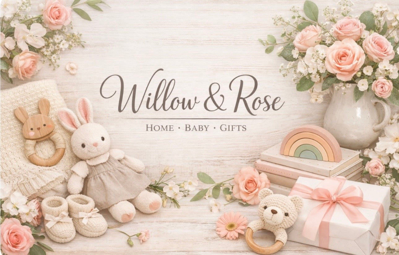 Willow and Rose